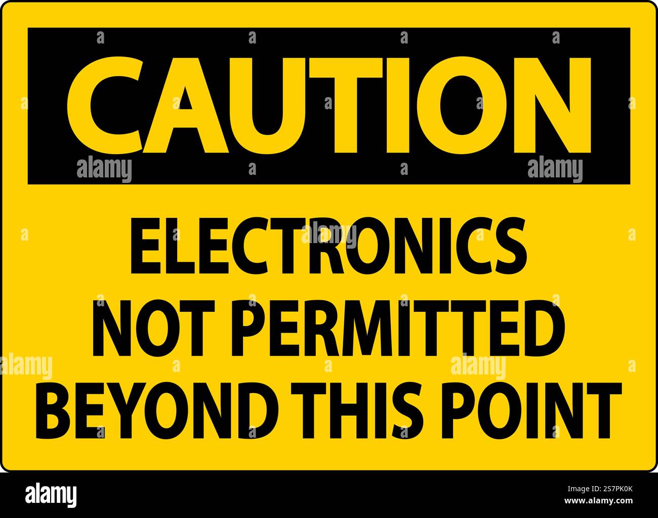 Caution Sign Electronics Not Permitted Beyond This Point Stock Vector ...