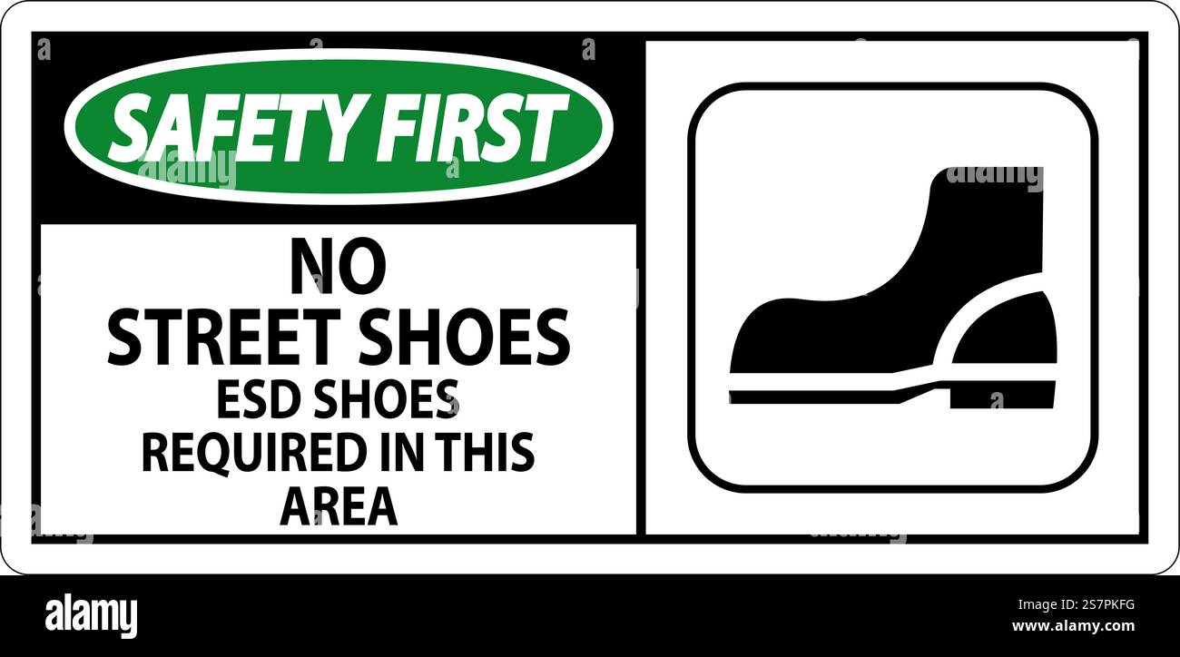 Safety First Sign No Street Shoes, ESD Shoes Required In This Area ...