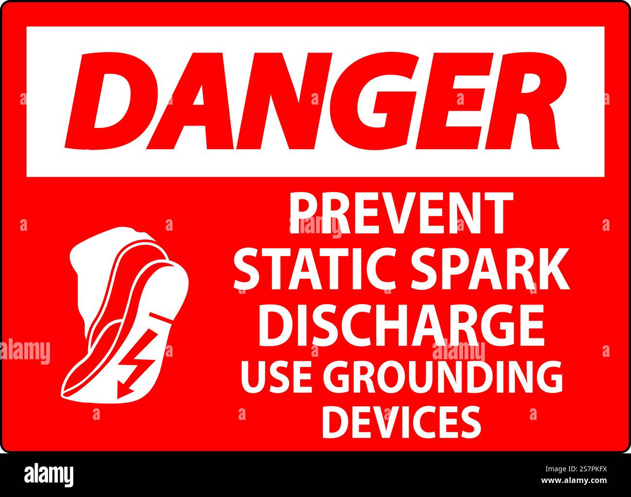 Danger Sign Prevent Static Spark Discharge, Use Grounding Devices Stock ...