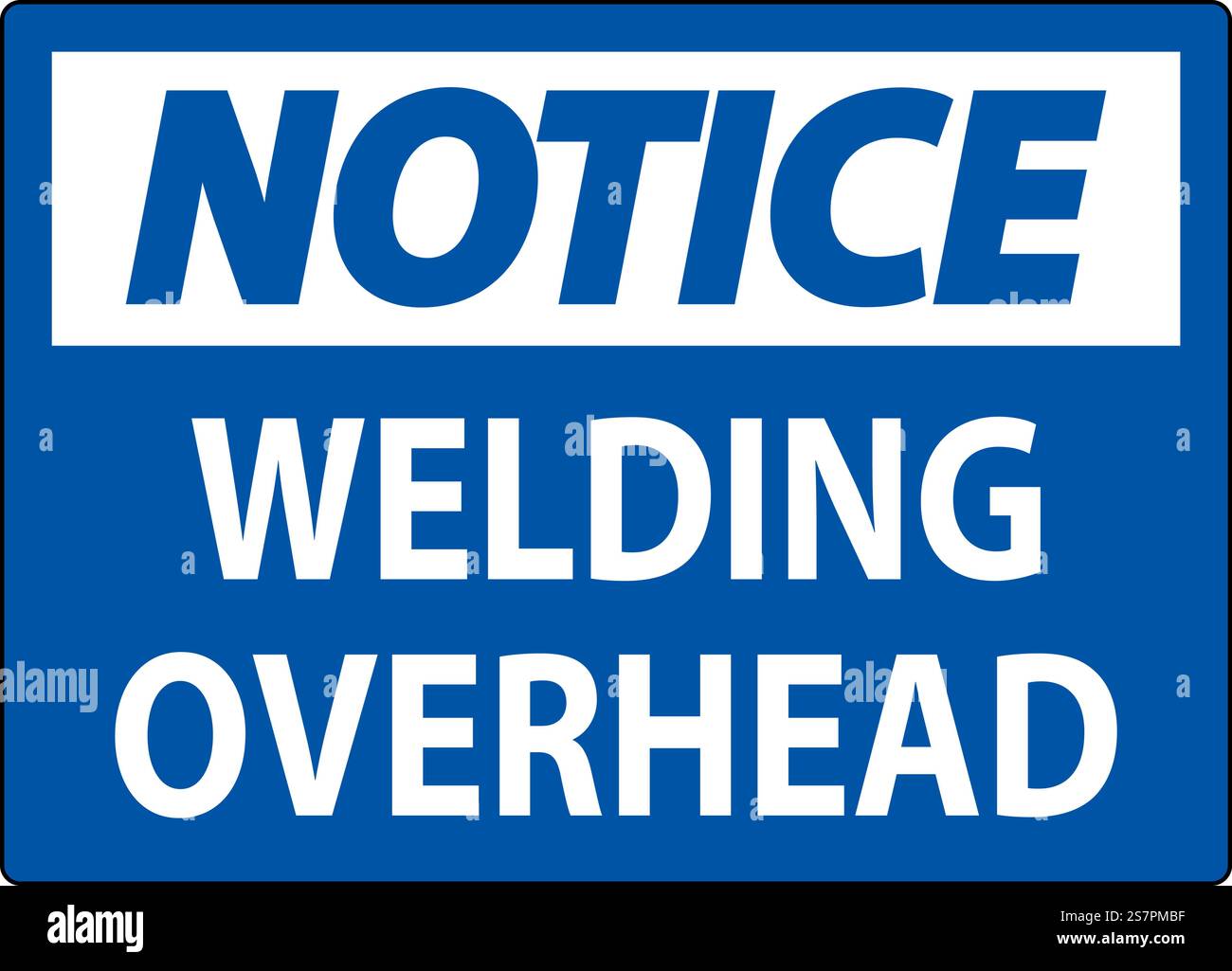 Notice Sign Welding Overhead Stock Vector Image & Art - Alamy
