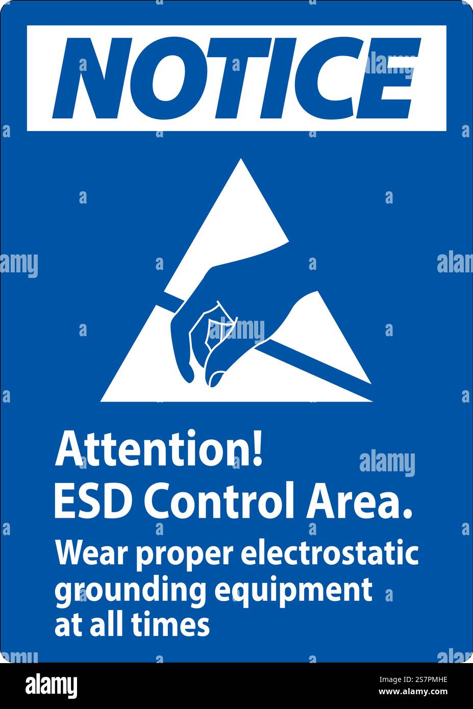 Notice Sign Attention ESD Control Area Wear Proper Electrostatic Grounding Equipment At All ...