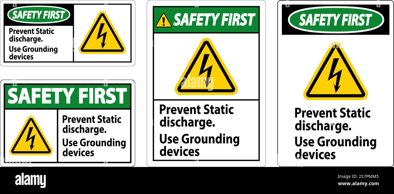 Safety First Sign Prevent Static Discharge, Use Grounding Devices Stock ...