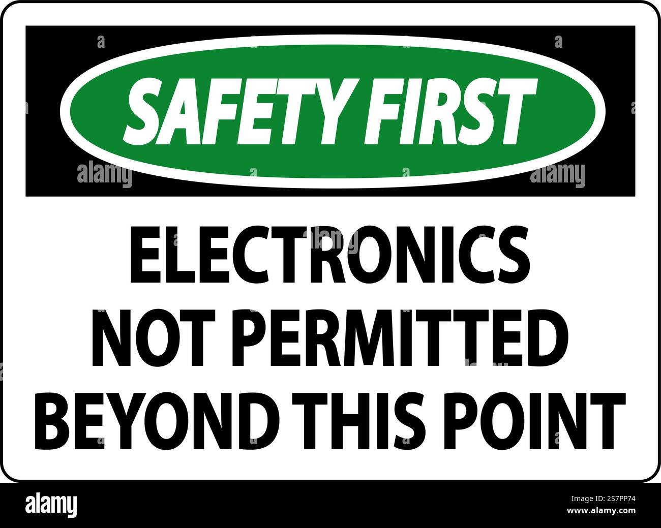 Safety First Sign Electronics Not Permitted Beyond This Point Stock ...