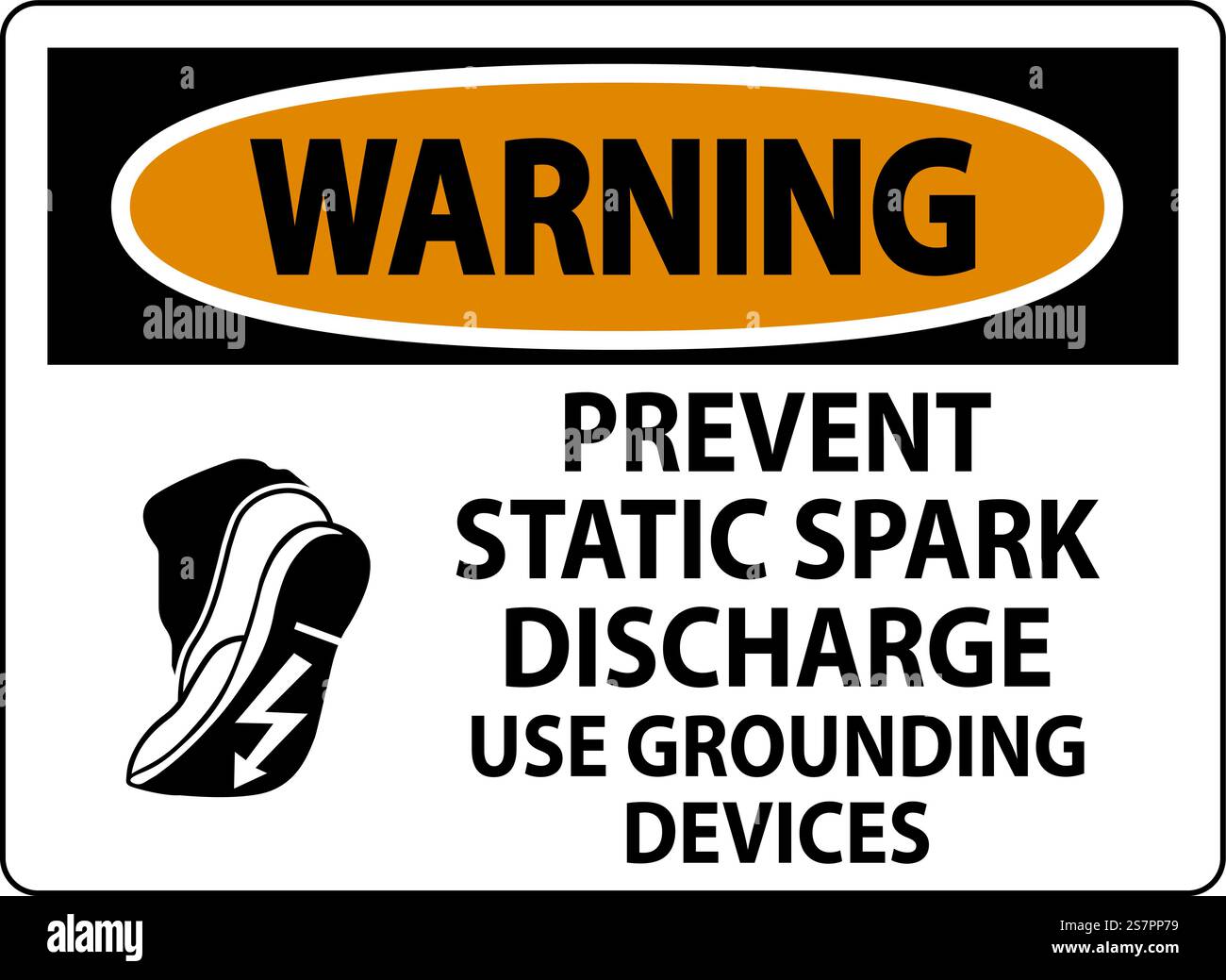 Warning Sign Prevent Static Spark Discharge, Use Grounding Devices ...
