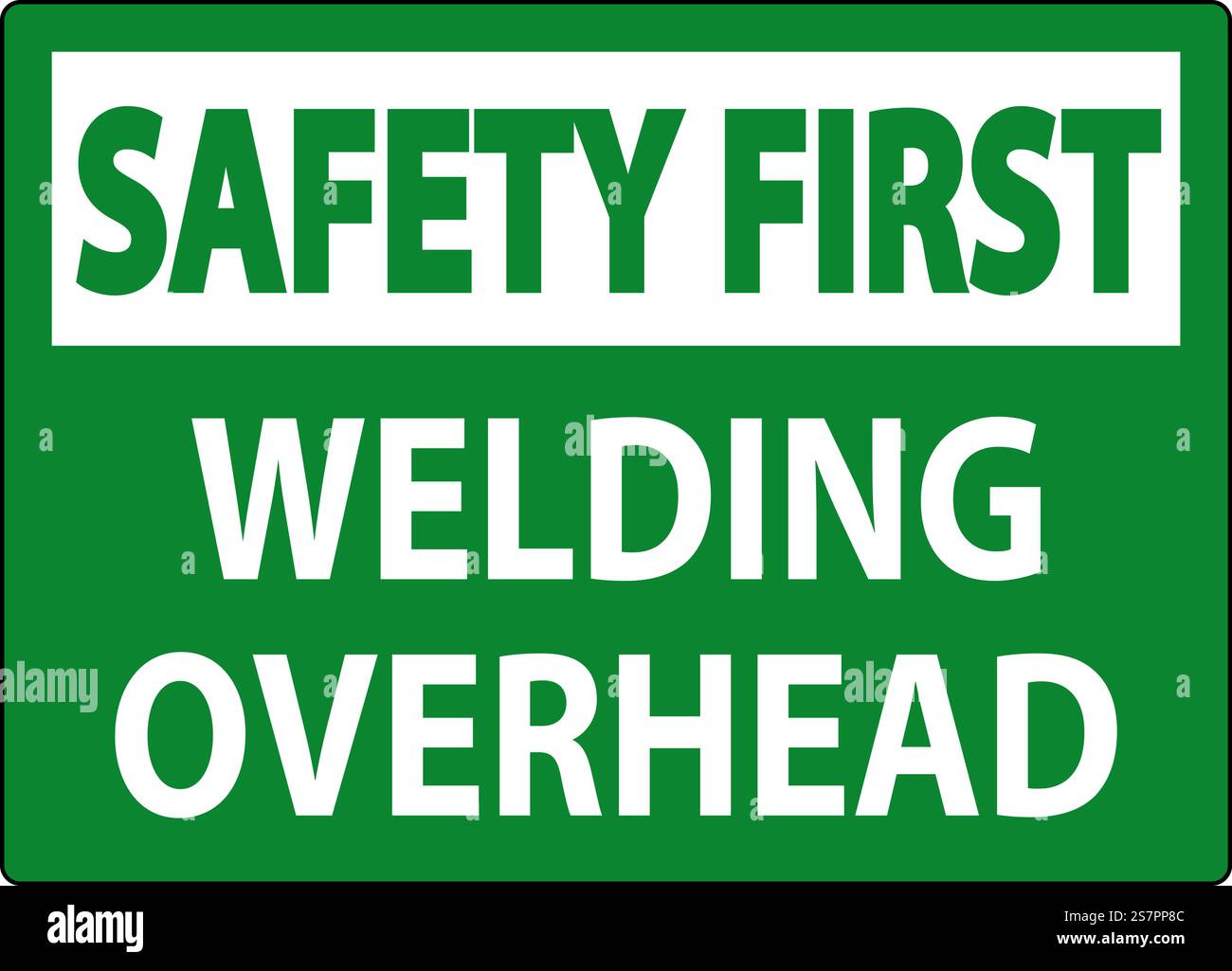 Safety First Sign Welding Overhead Stock Vector Image & Art - Alamy