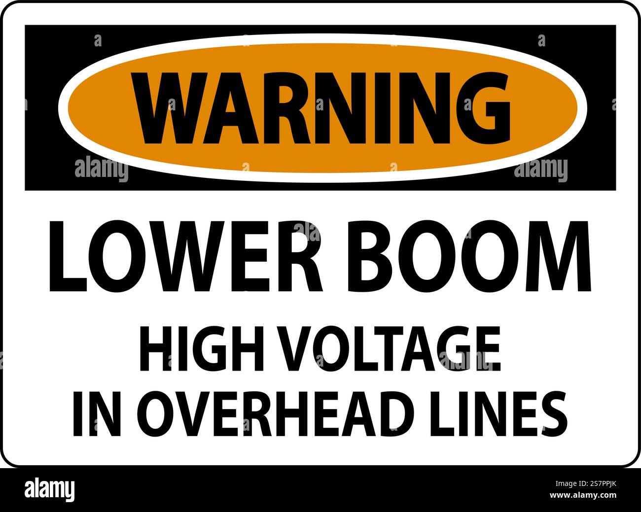Electrical Safety Sign Warning - Lower Boom High Voltage In Overhead ...