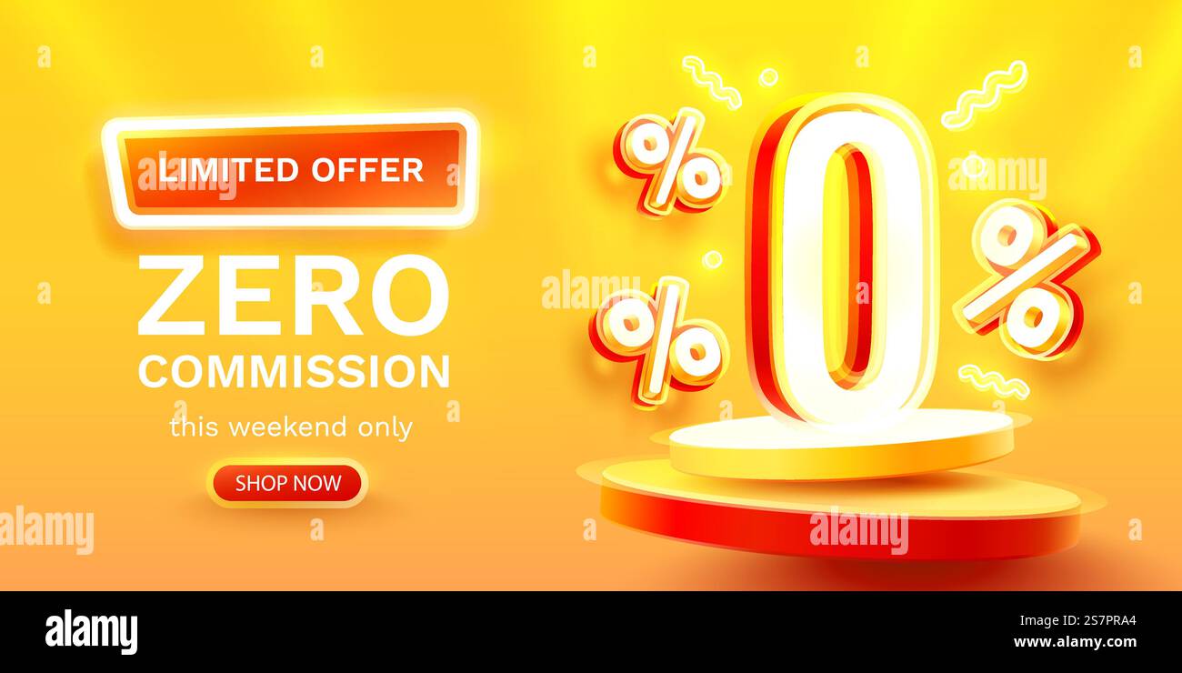 Zero commission, Limited offer, zero percent. Sign board promotion ...