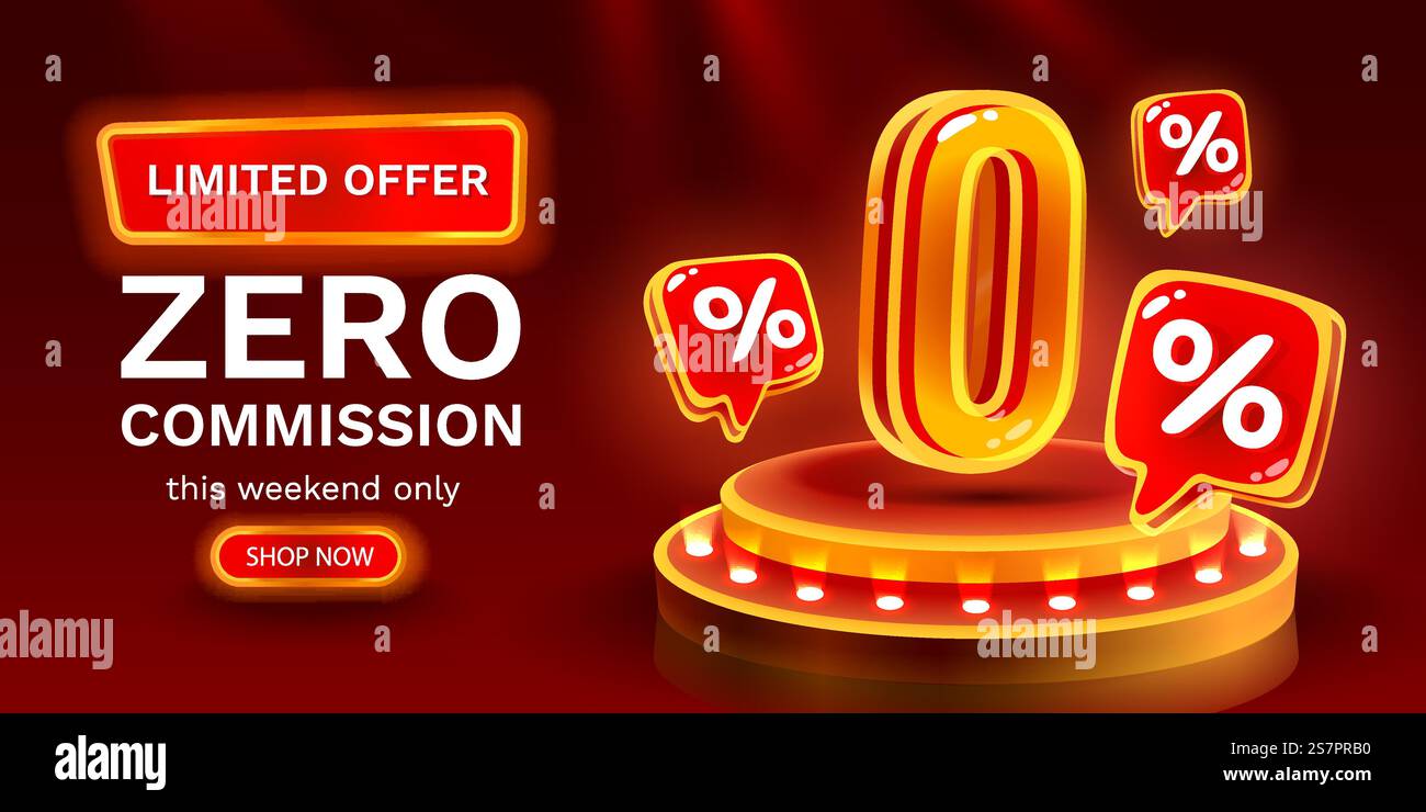 Zero commission, Limited offer, zero percent. Sign board promotion ...