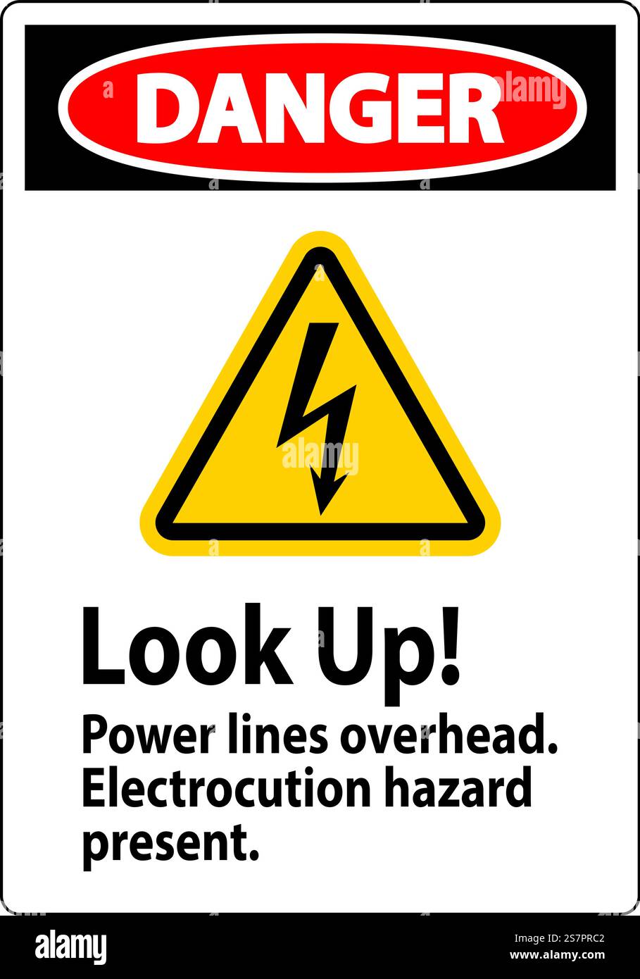 Danger Sign Look Up Power Lines Overhead, Serious Injury May Result ...