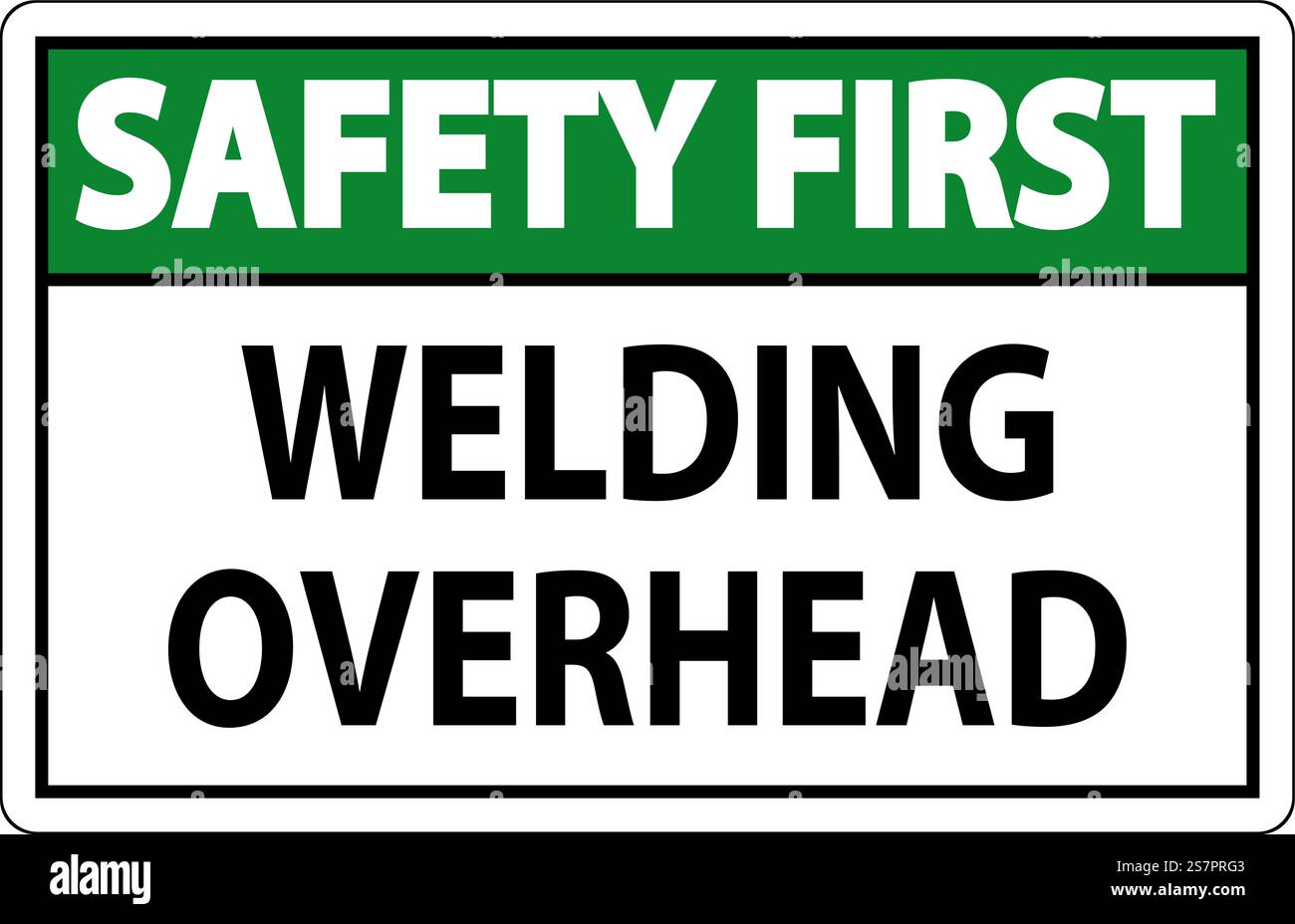 Safety First Sign Welding Overhead Stock Vector Image & Art - Alamy