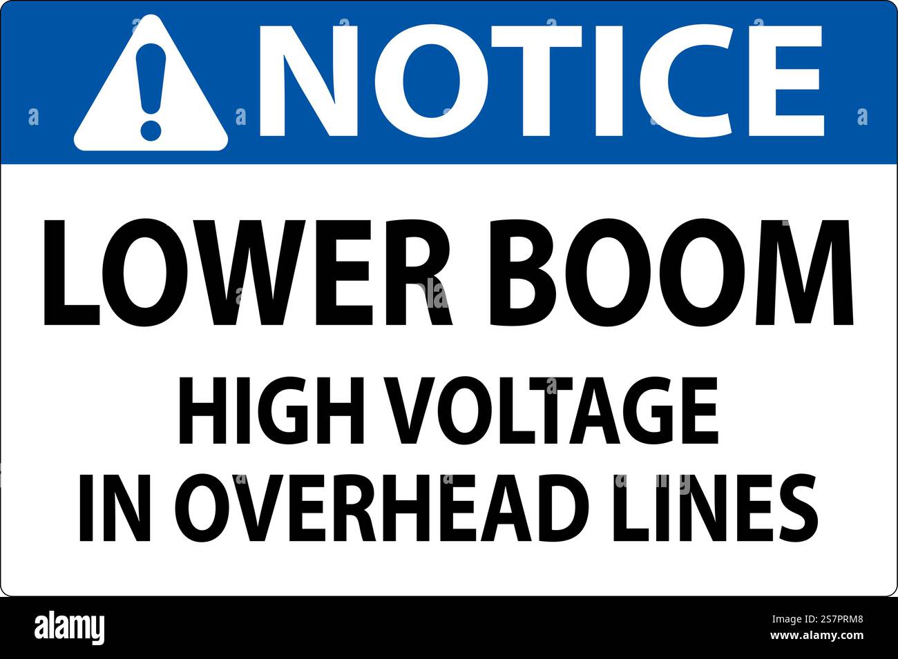 Electrical Safety Sign Notice - Lower Boom High Voltage In Overhead ...