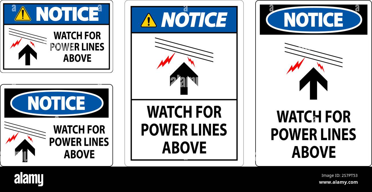 Notice Sign Watch For Power Lines Above Stock Vector Image & Art - Alamy