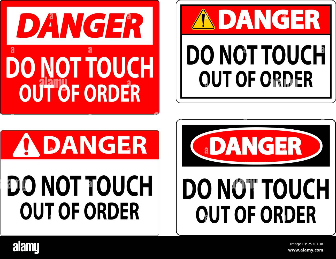 Danger Sign Do Not Touch - Out Of Order Stock Vector Image & Art - Alamy