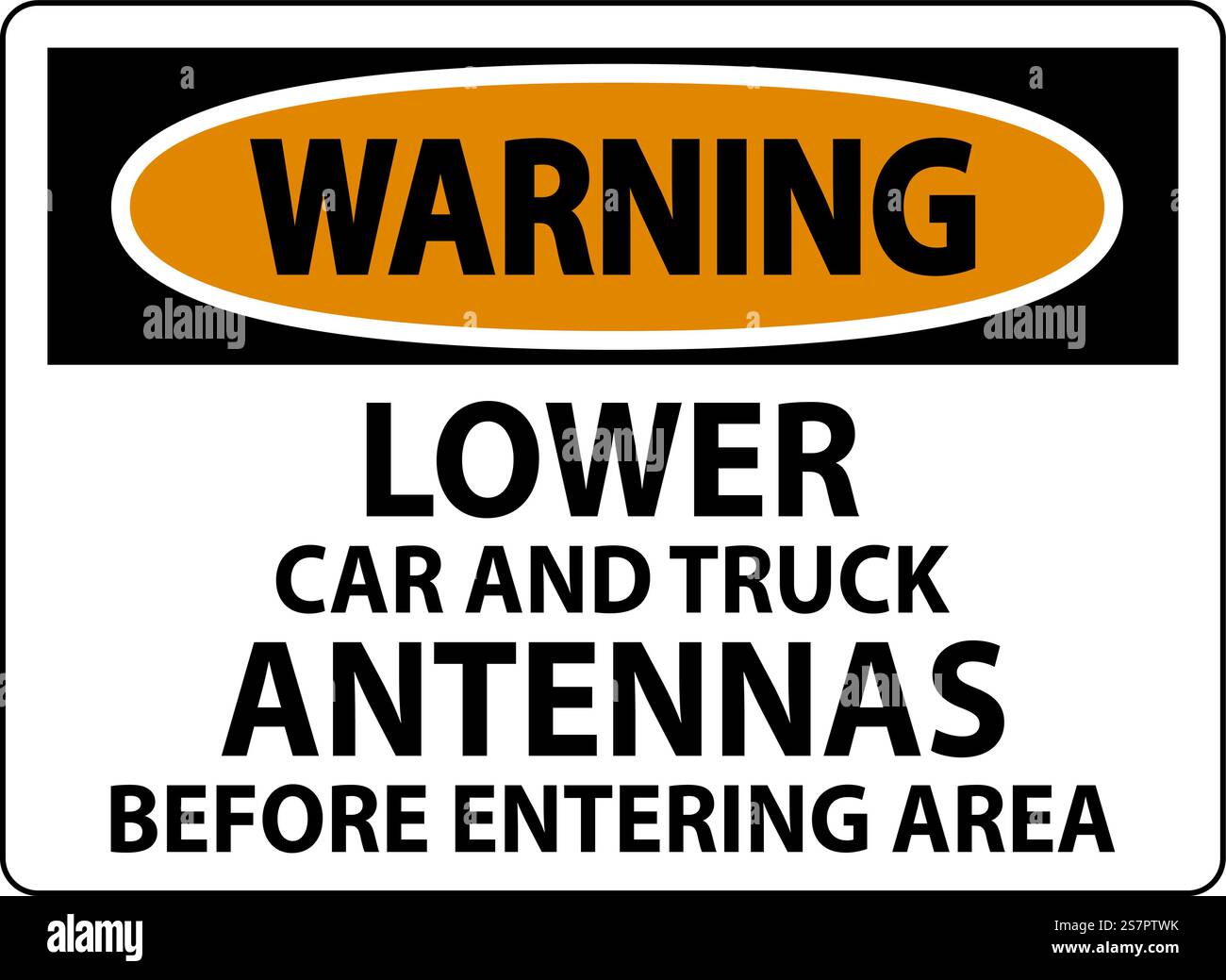 Warning Sign Lower Car And Truck Antennas Before Entering Area Stock ...