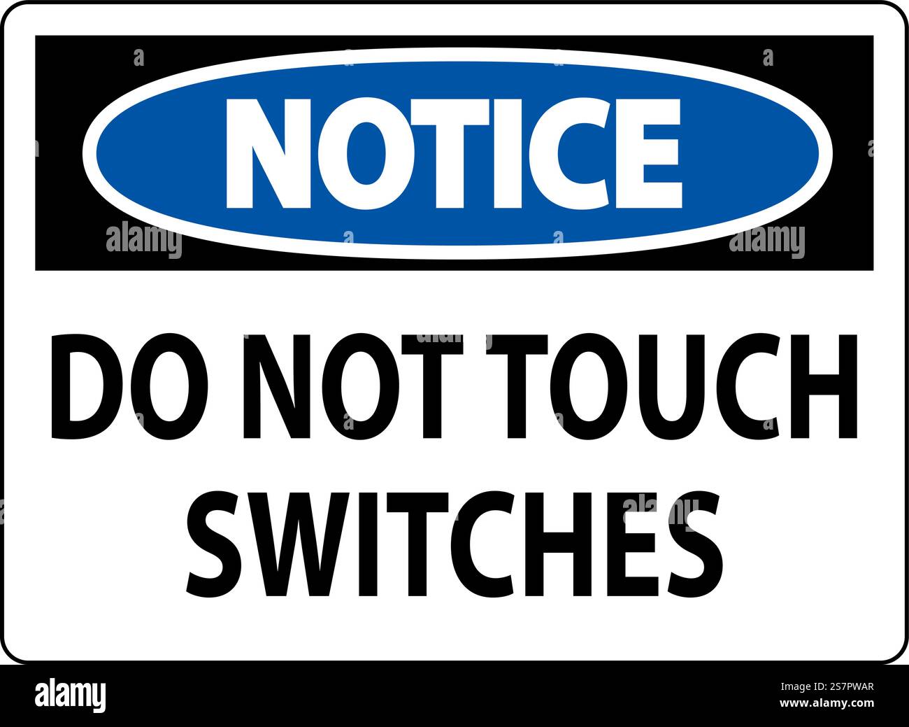 Notice Sign Do Not Touch Switches Stock Vector Image & Art - Alamy