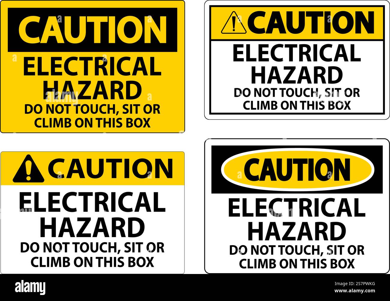 Caution Sign Electrical Hazard - Do Not Touch, Sit Or Climb On This Box ...