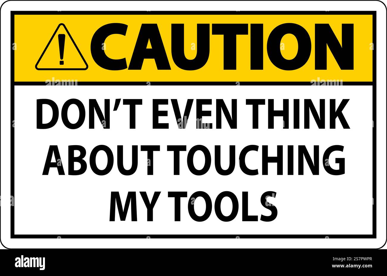 Caution Sign Do not Touch the Tools Stock Vector Image & Art - Alamy