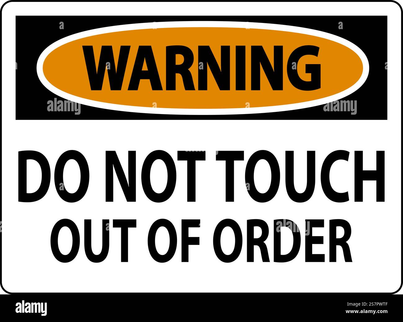 Warning Sign Do Not Touch - Out Of Order Stock Vector Image & Art - Alamy