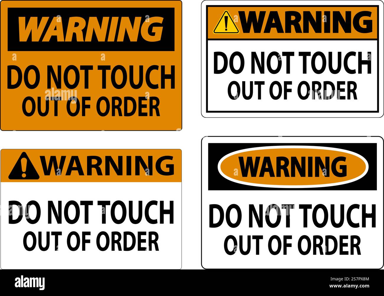 Warning Sign Do Not Touch - Out Of Order Stock Vector Image & Art - Alamy