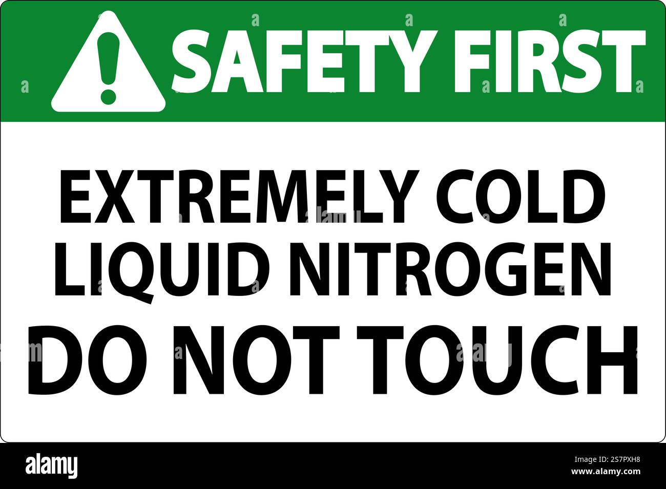 Safety First Sign Extremely Cold Liquid Nitrogen Do Not Touch Stock ...