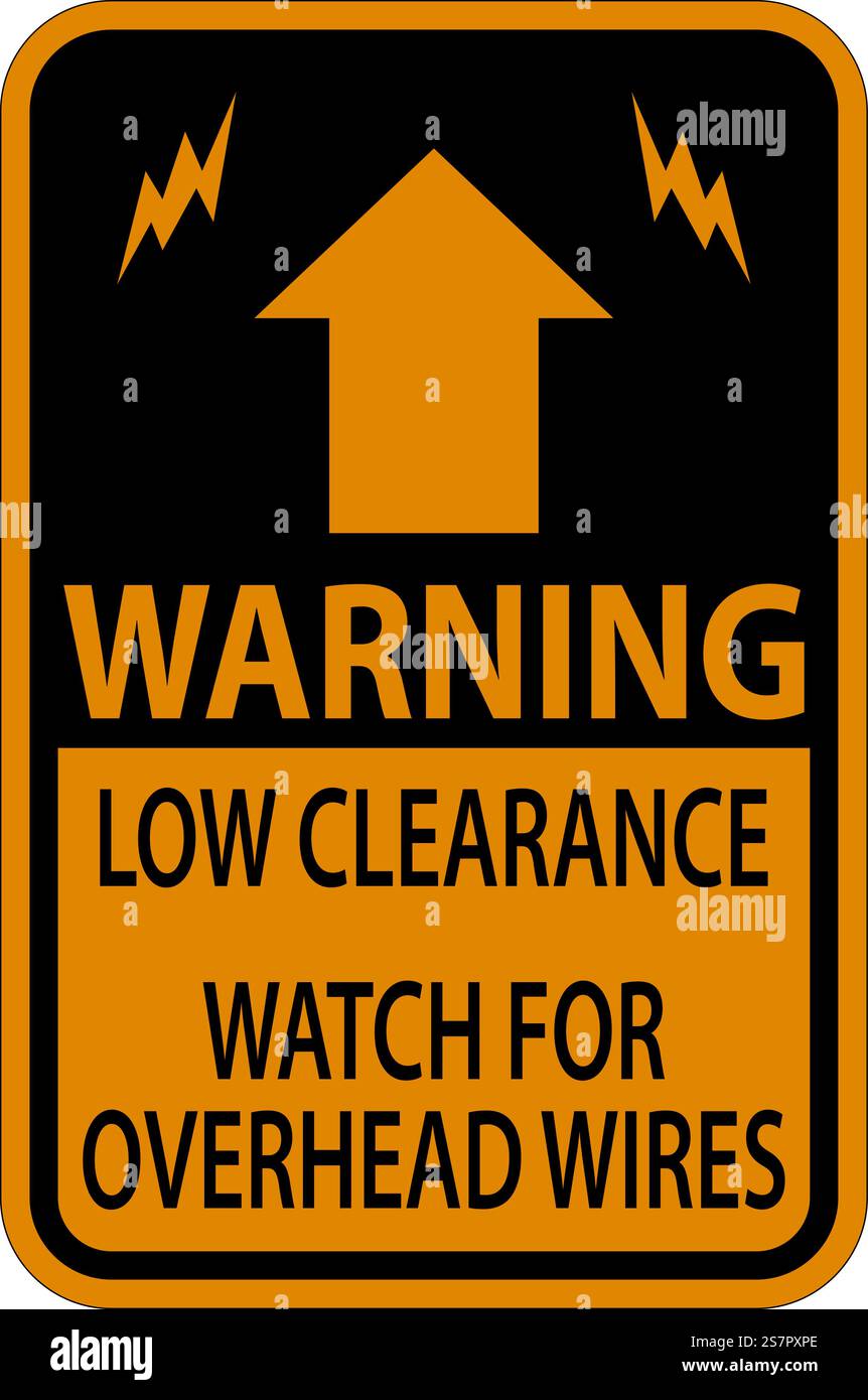 Warning Sign Low Clearance, Watch For Overhead Wires Stock Vector Image ...