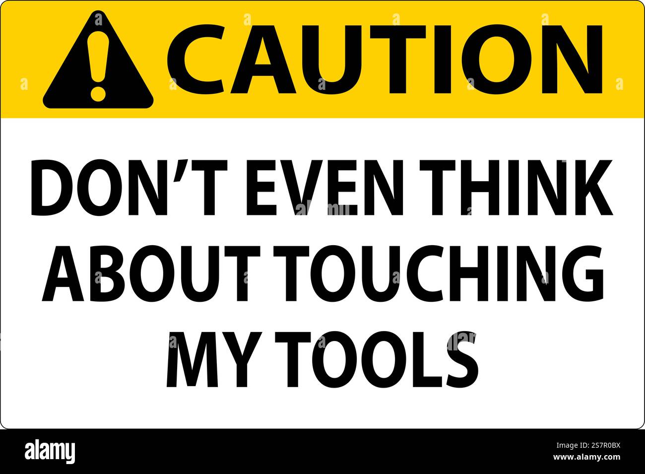 Caution Sign Do not Touch the Tools Stock Vector Image & Art - Alamy