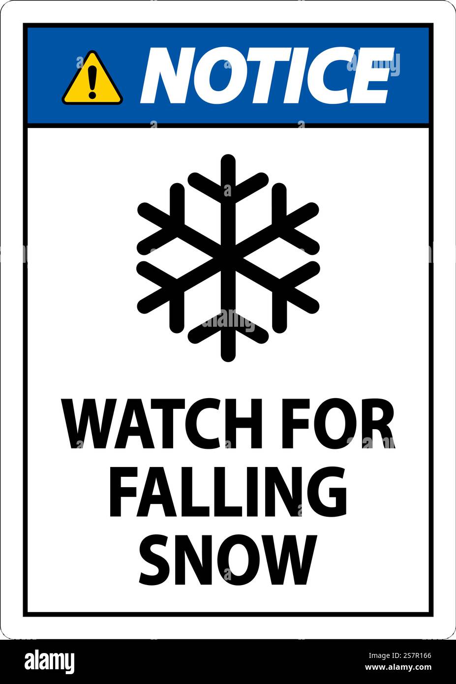 Notice Sign Watch For Falling Snow Stock Vector Image & Art - Alamy