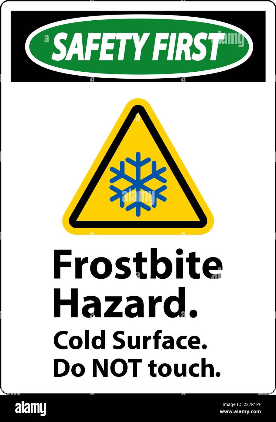 Safety First Sign Frostbite Hazard, Do not Touch Cold Surface Stock ...