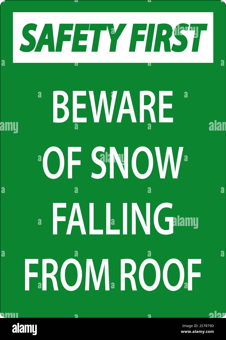 Safety First Sign Beware Of Snow Falling From Roof Stock Vector Image ...