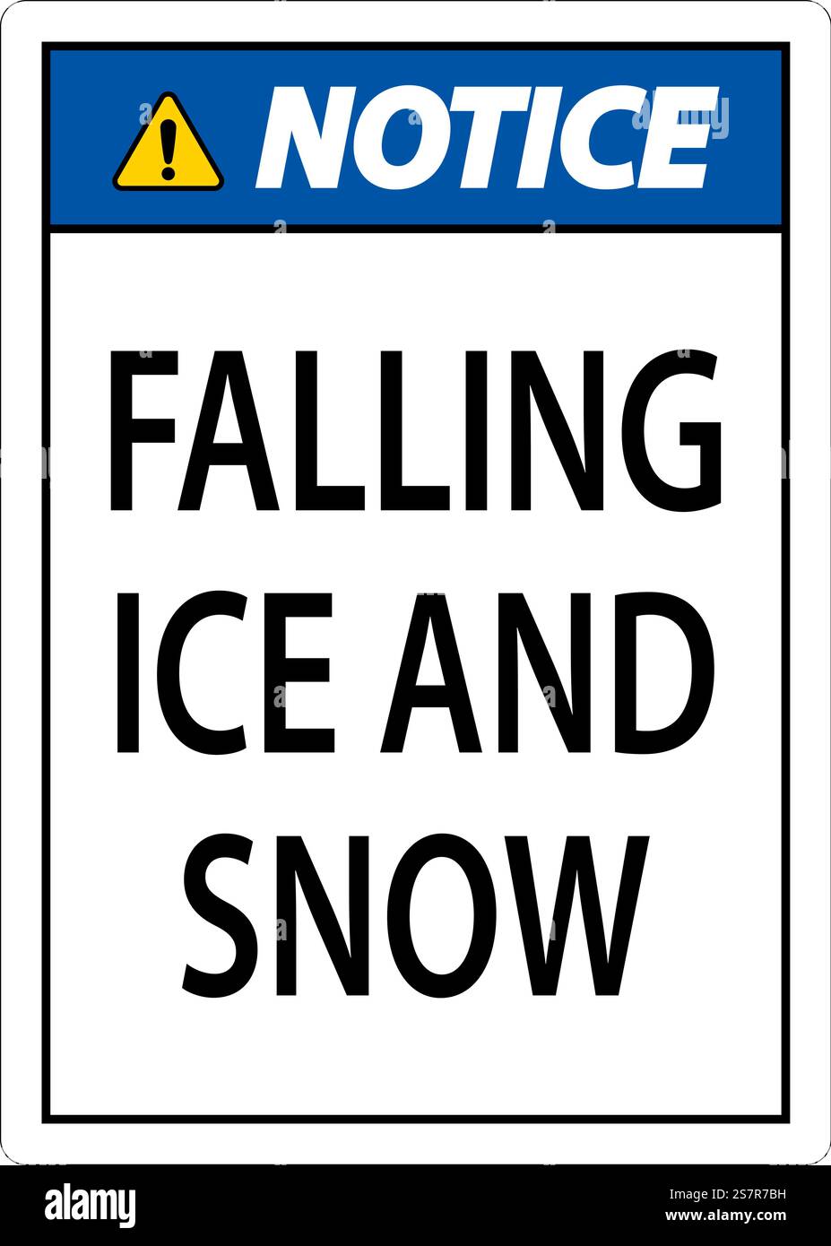 Notice Sign Falling Ice And Snow Stock Vector Image & Art - Alamy
