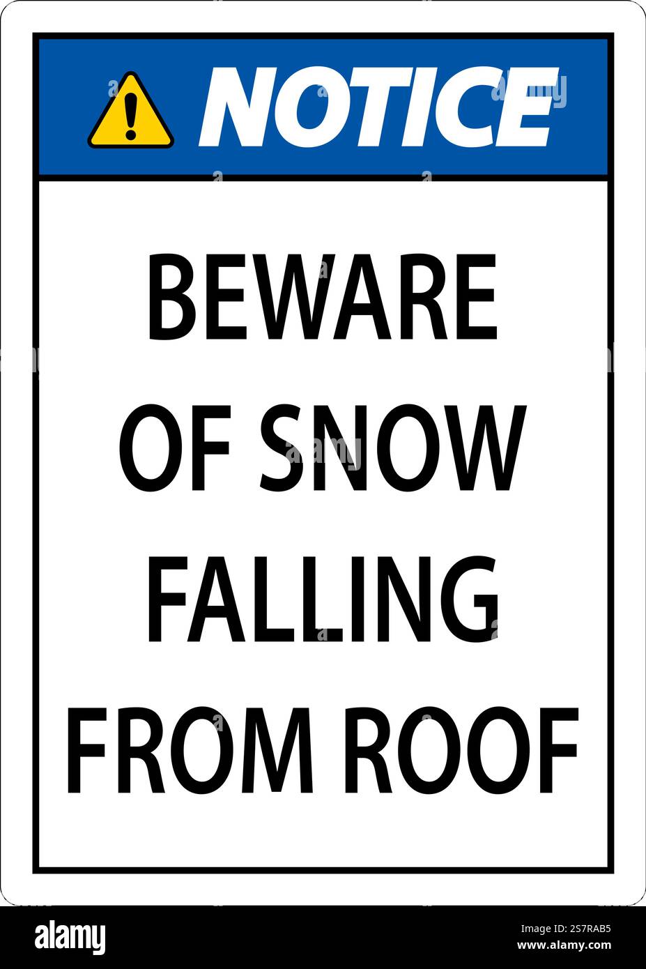 Notice Sign Beware Of Snow Falling From Roof Stock Vector Image & Art ...