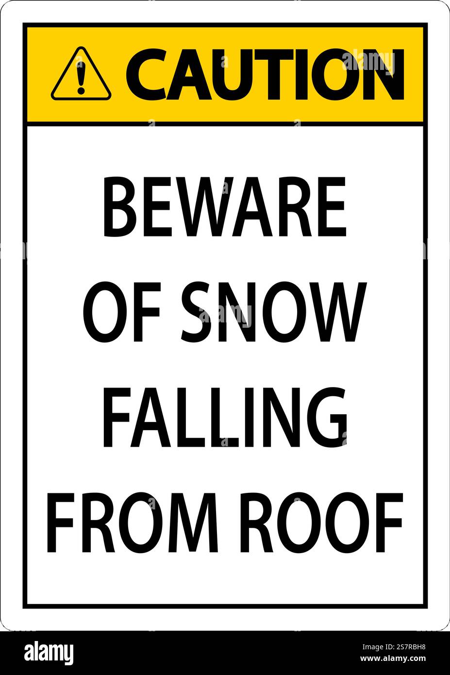 Caution Sign Beware Of Snow Falling From Roof Stock Vector Image & Art ...