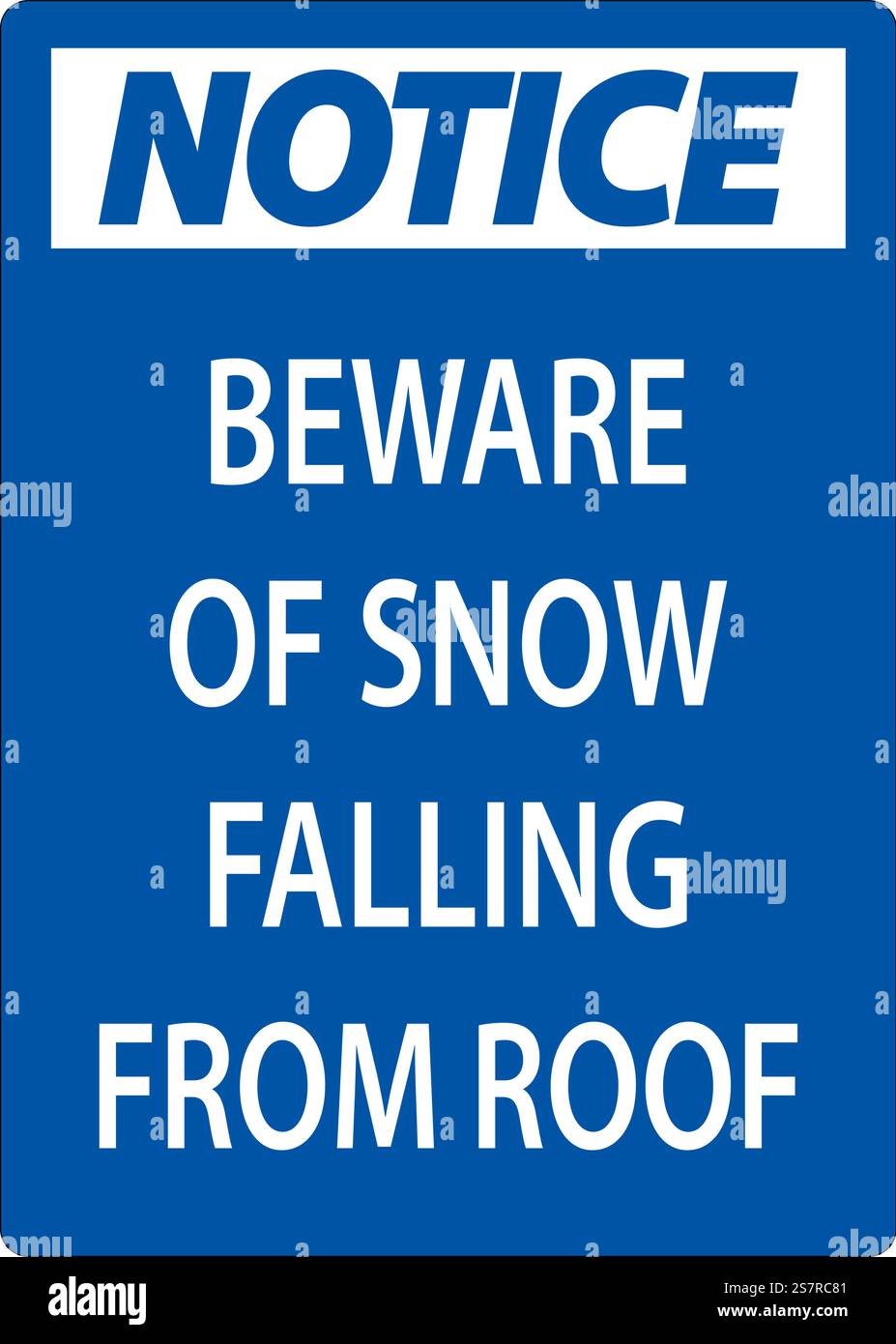 Notice Sign Beware Of Snow Falling From Roof Stock Vector Image & Art ...