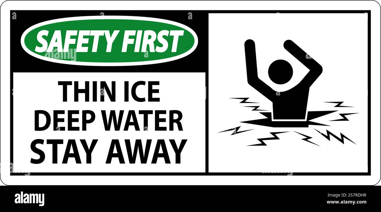 Safety First Sign Thin Ice Deep Water, Stay Away Stock Vector Image ...