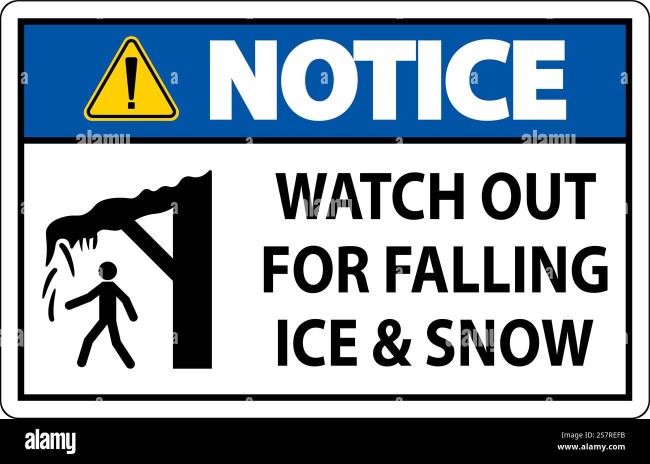 Notice Sign Watch Out For Falling Ice And Snow Stock Vector Image & Art ...