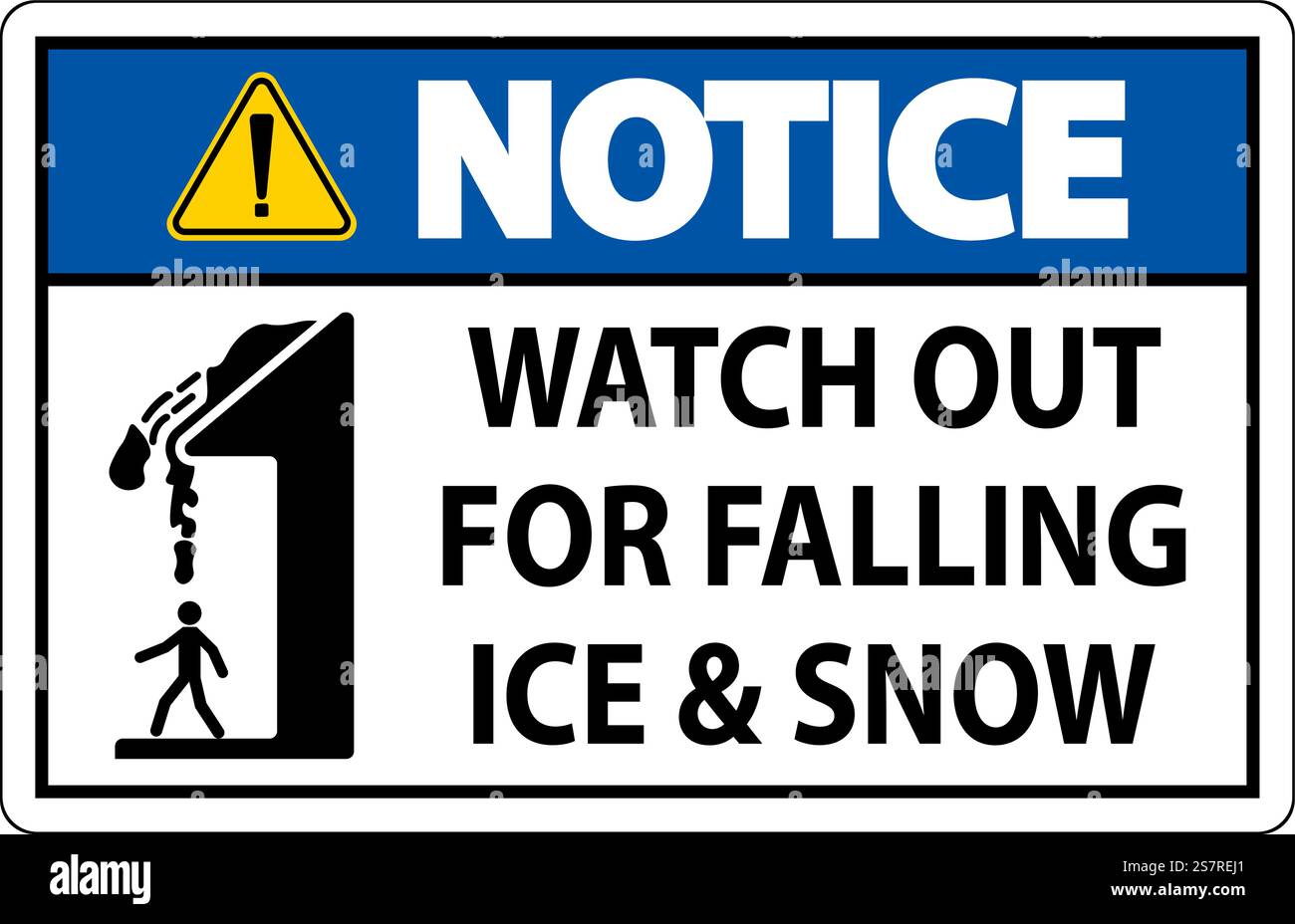 Notice Sign Watch Out For Falling Ice And Snow Stock Vector Image & Art ...