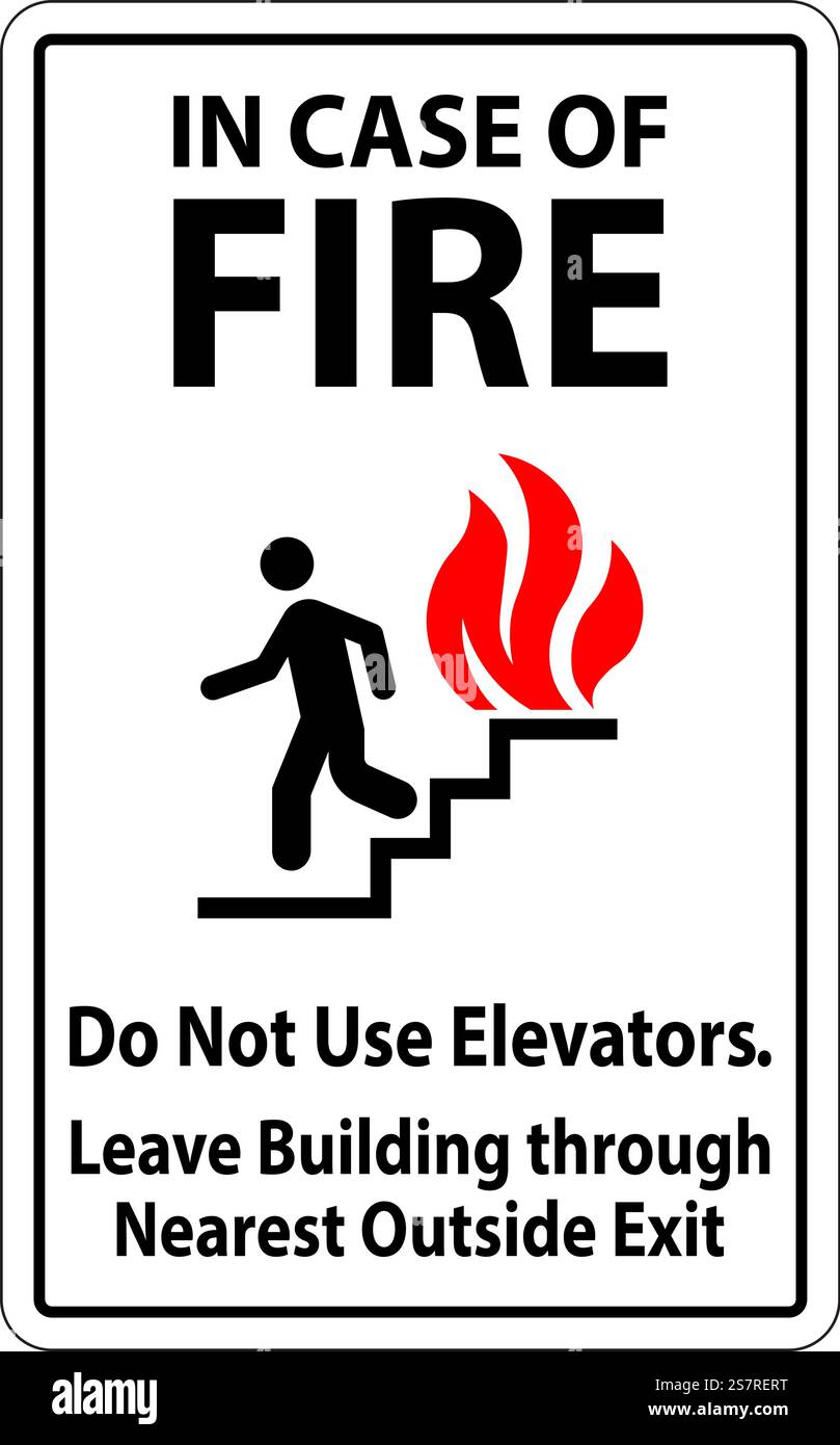 In Case Of Fire Sign Do Not Use Elevators, Leave Building Through ...