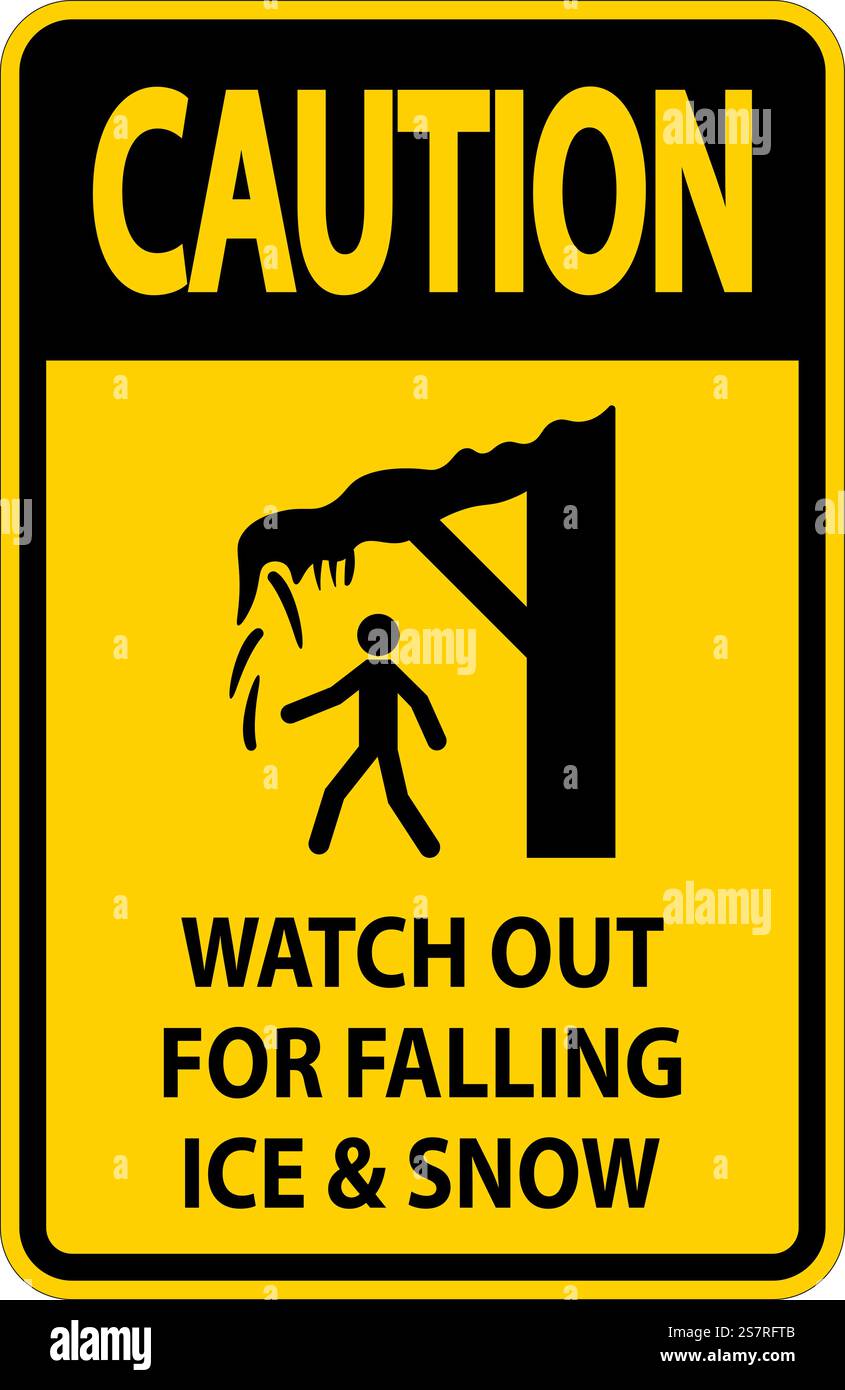 Caution Sign Watch Out For Falling Ice And Snow Stock Vector Image ...