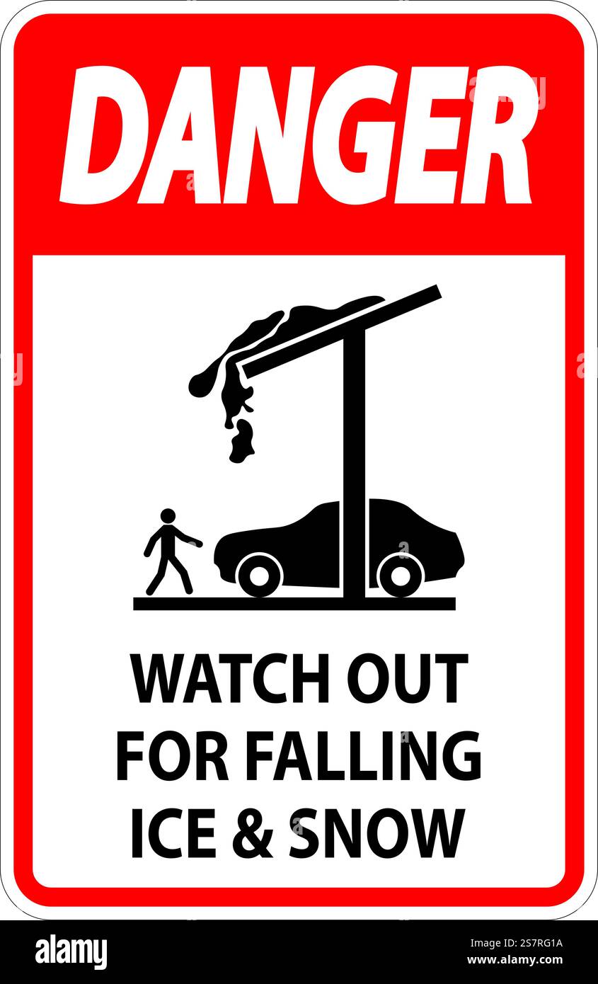 Danger Sign Watch Out For Falling Ice And Snow Stock Vector Image & Art ...