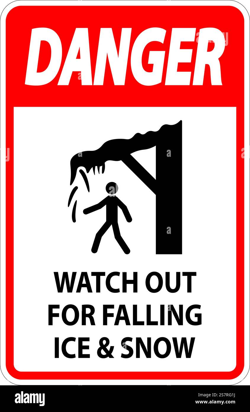 Danger Sign Watch Out For Falling Ice And Snow Stock Vector Image & Art ...