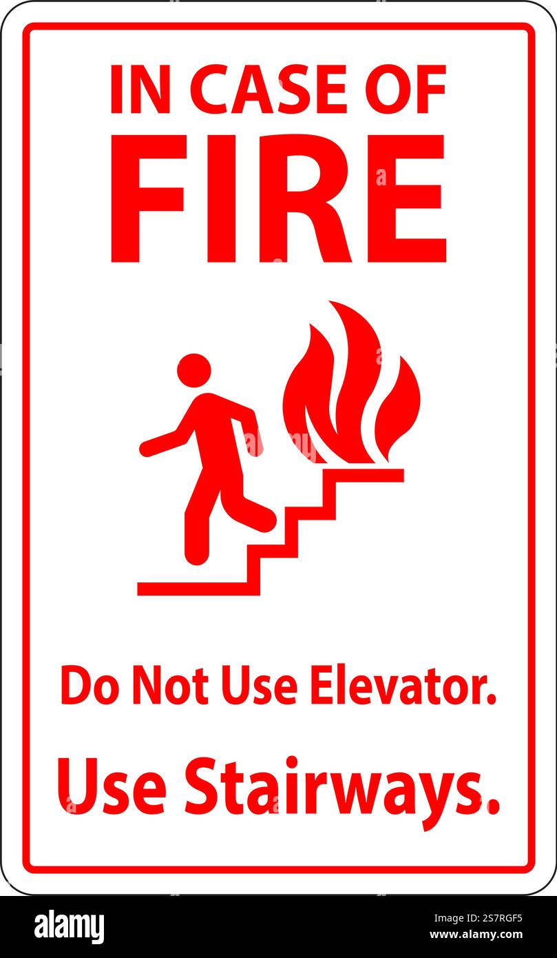 In Case Of Fire Sign Do Not Use Elevators, Use Stairways Stock Vector ...