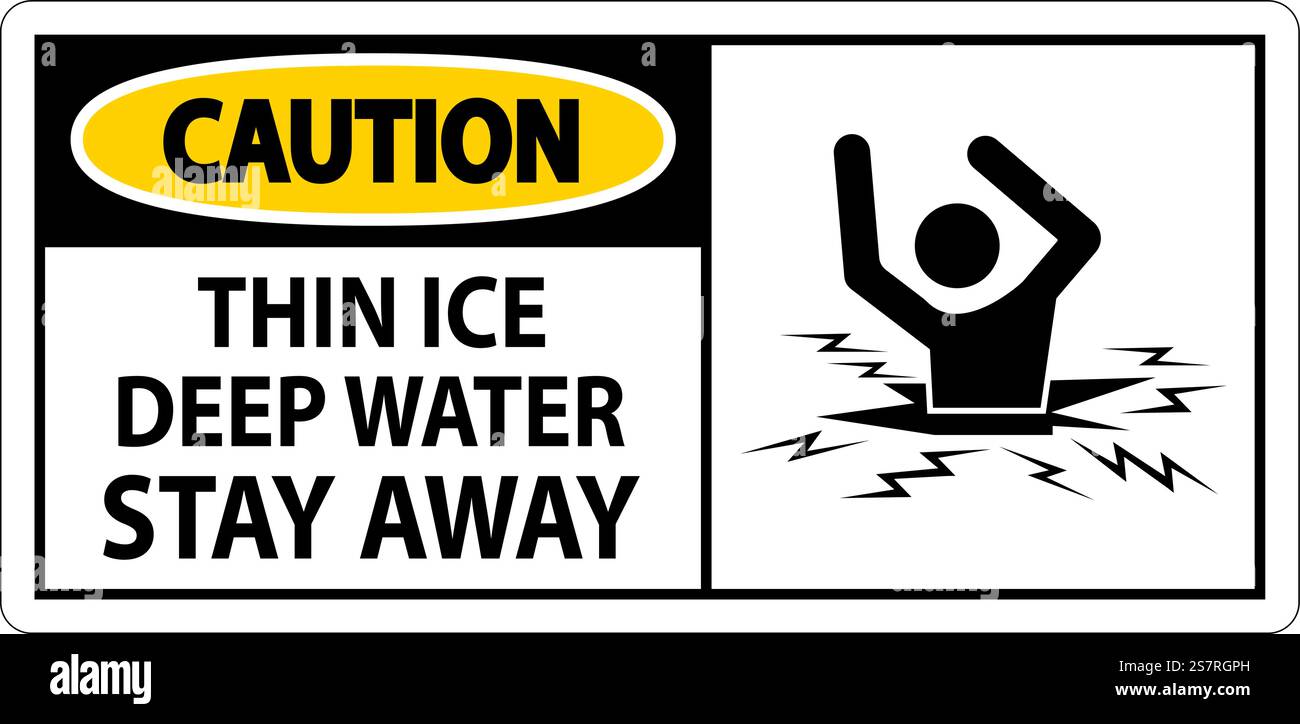 Caution Sign Thin Ice Deep Water, Stay Away Stock Vector Image & Art ...
