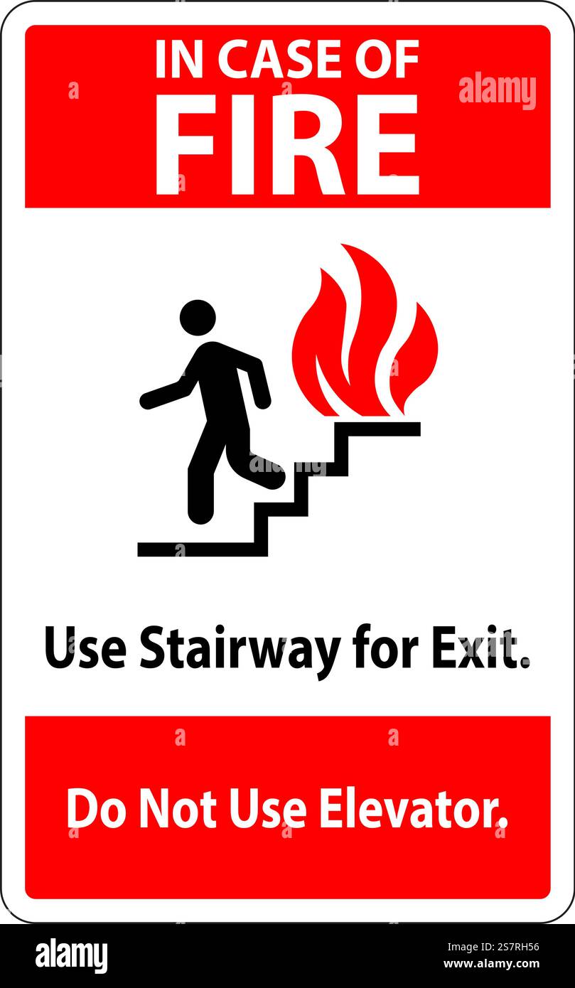 In Case Of Fire Sign In Case of Fire, Use Stairway For Exit, Do Not Use ...