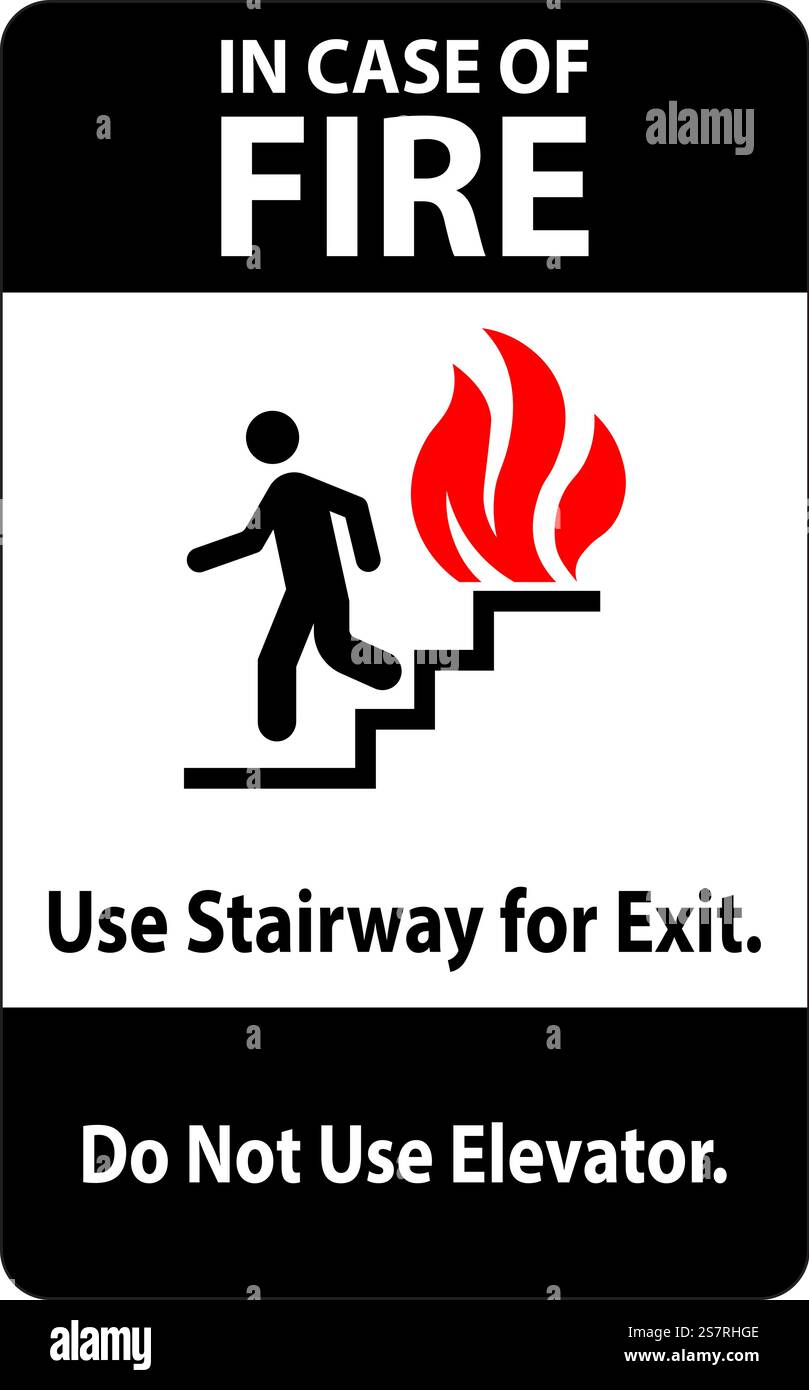 In Case Of Fire Sign In Case of Fire, Use Stairway For Exit, Do Not Use ...