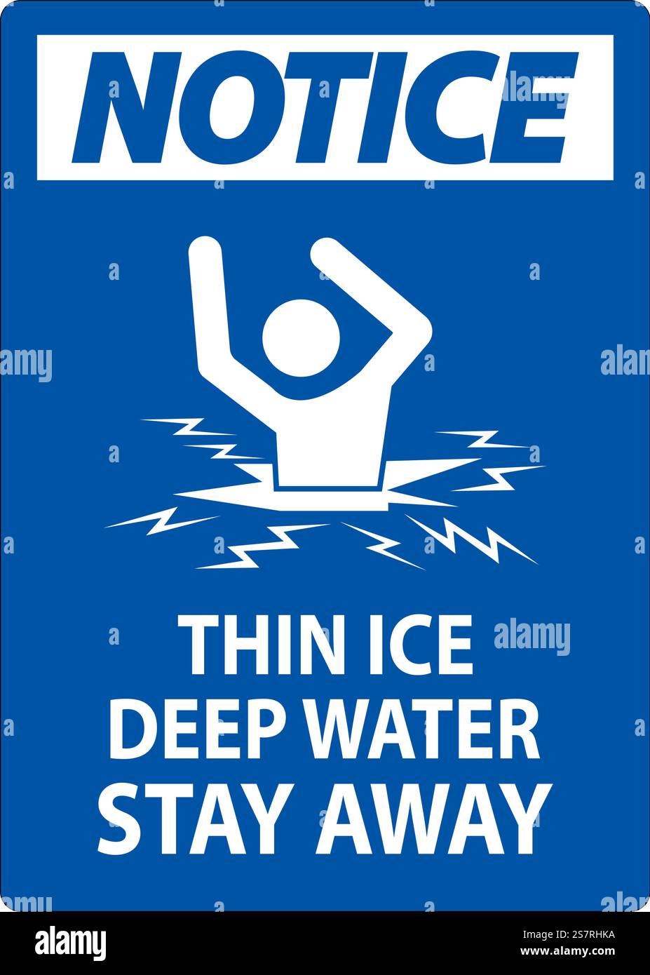 Notice Sign Thin Ice Deep Water, Stay Away Stock Vector Image & Art - Alamy