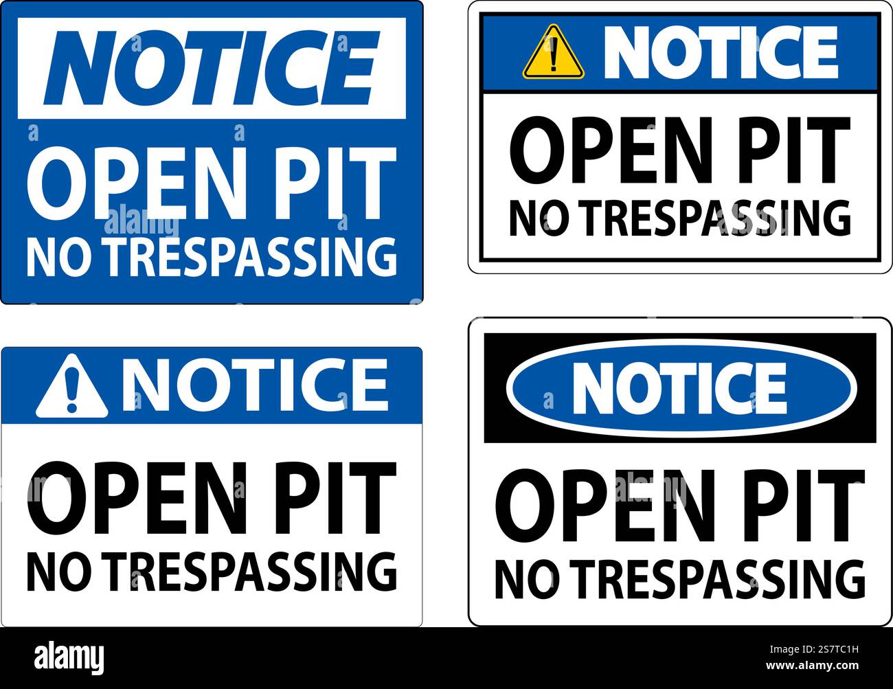 Notice Sign Open Pit - No Trespassing Stock Vector Image & Art - Alamy