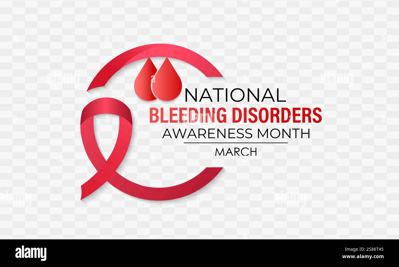National Bleeding Disorders awareness month of March is dedicated to ...