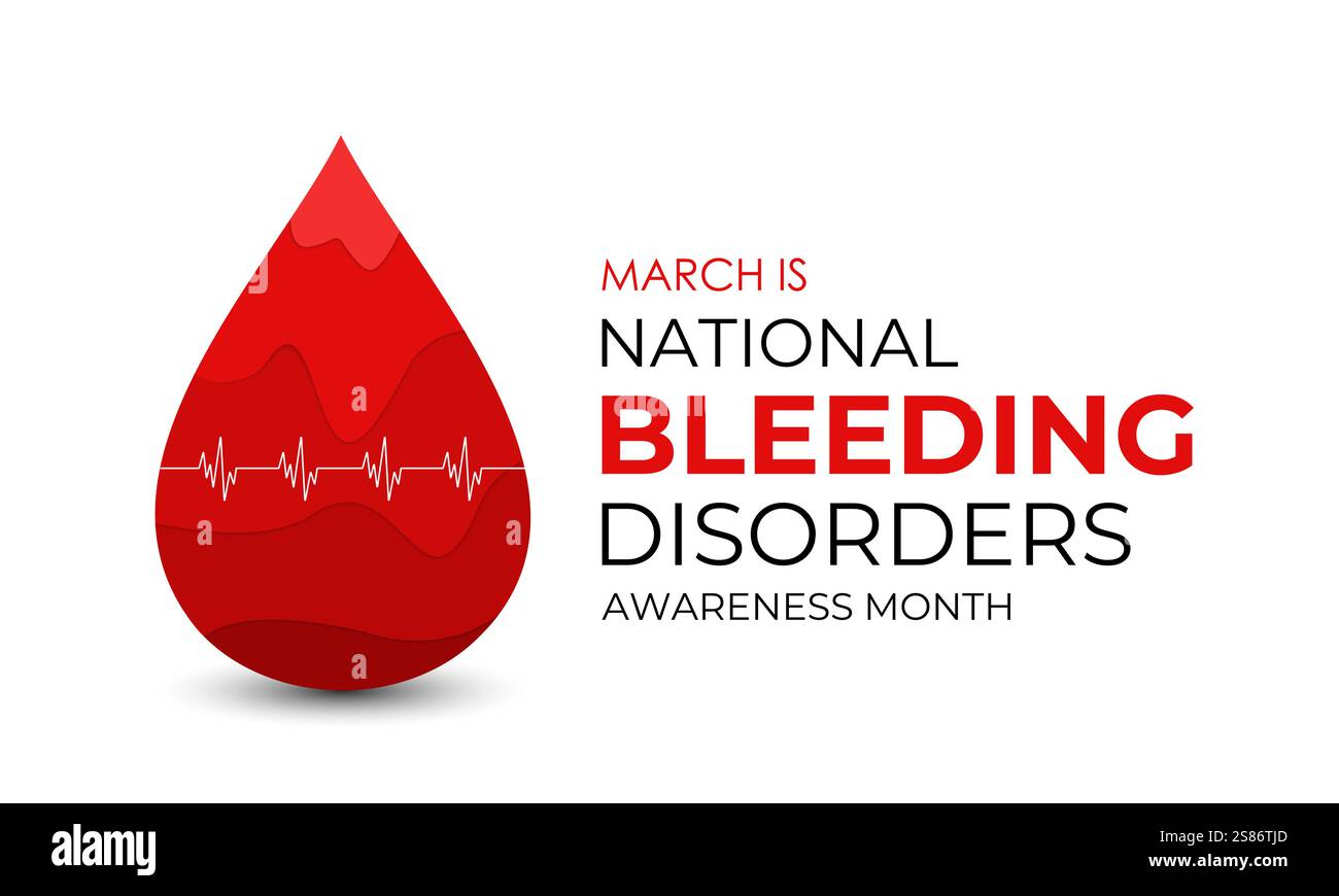 National Bleeding Disorders awareness month of March is dedicated to ...