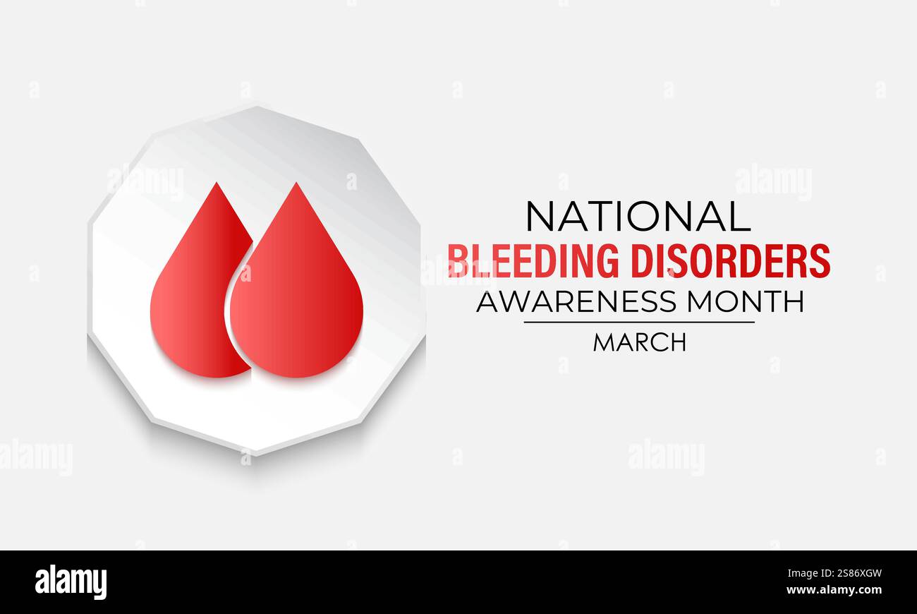 National Bleeding Disorders awareness month of March is dedicated to ...
