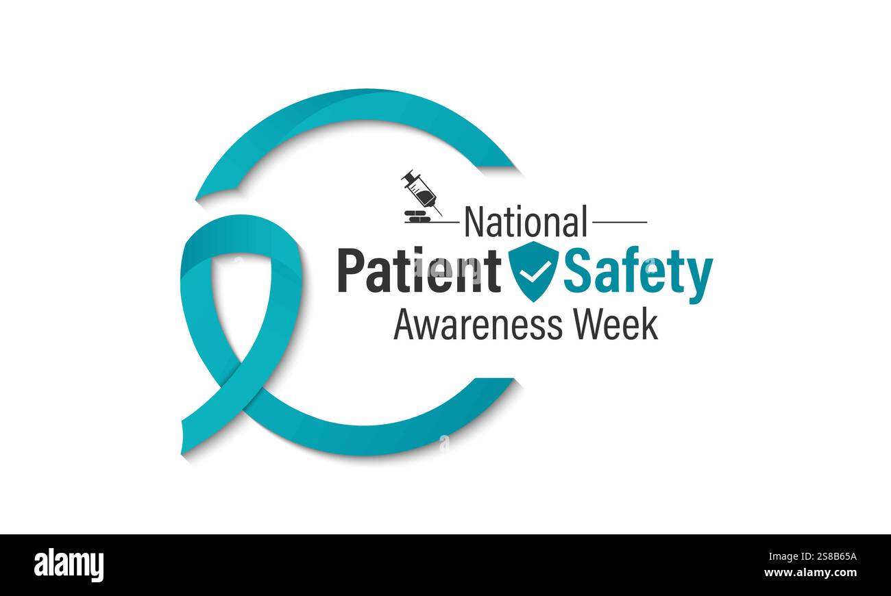 Patient safety awareness week is observed every year in March. Patient ...